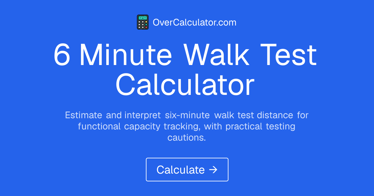 6 Minute Walk Test Calculator