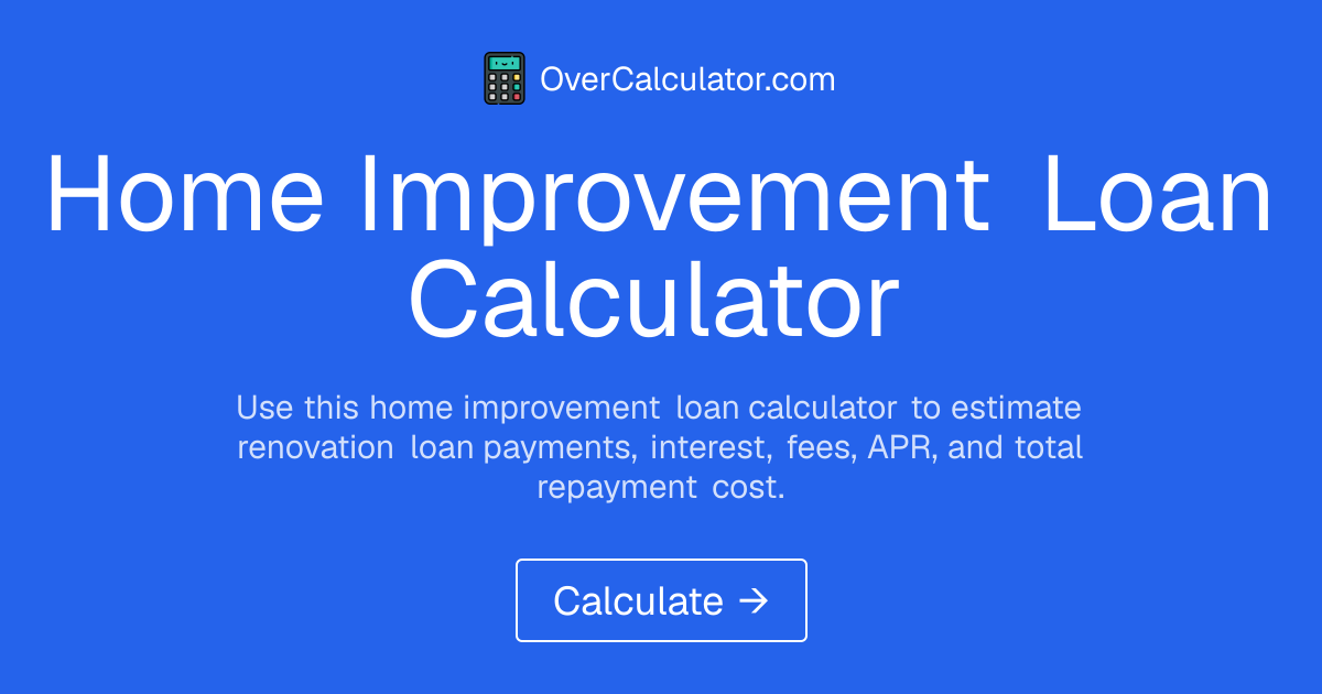 Home Improvement Loan Calculator